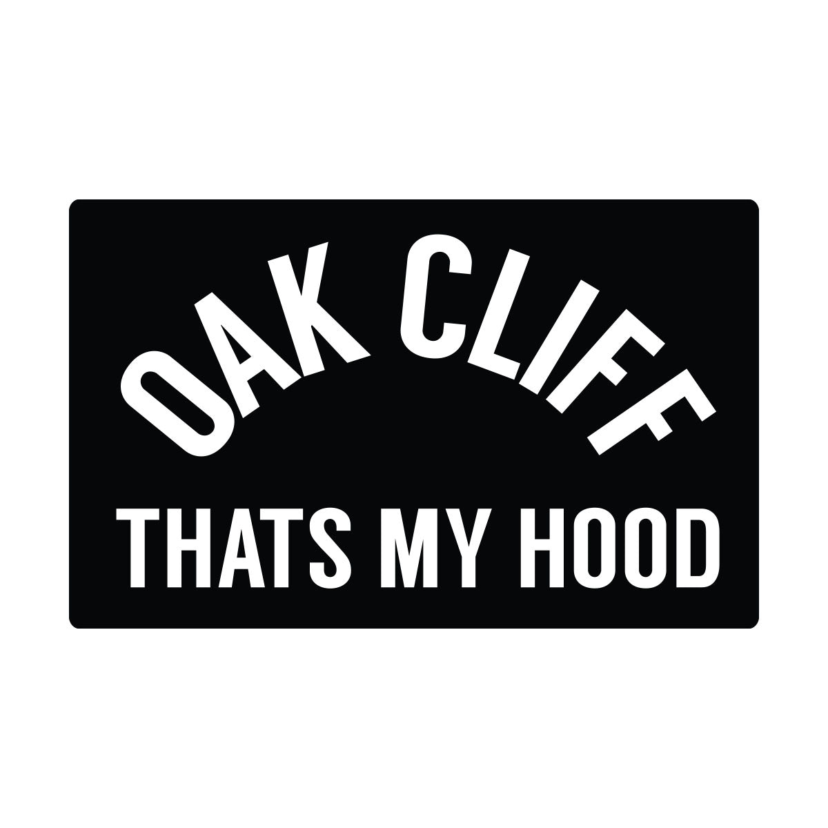 Oak Cliff That's My Hood Sticker – Bullzerk